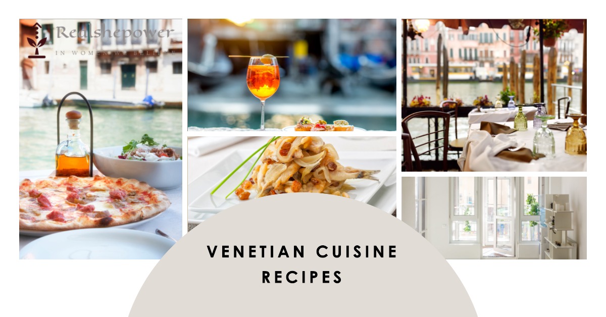 5 Venetian Cuisine Recipes: Delight Your Taste Buds With Authentic ...