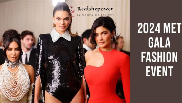 Get Ready For The Met Gala 2024: All You Need To Know!