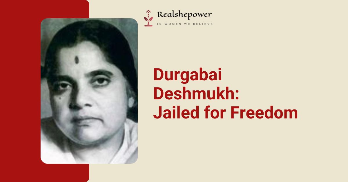 Durgabai Deshmukh’s Incredible Story: From Burning Foreign Clothes To ...