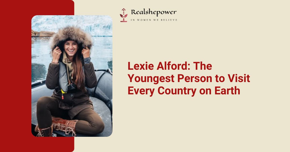How Lexie Alford A 21-Year-Old Woman Shattered Records By Traveling To ...