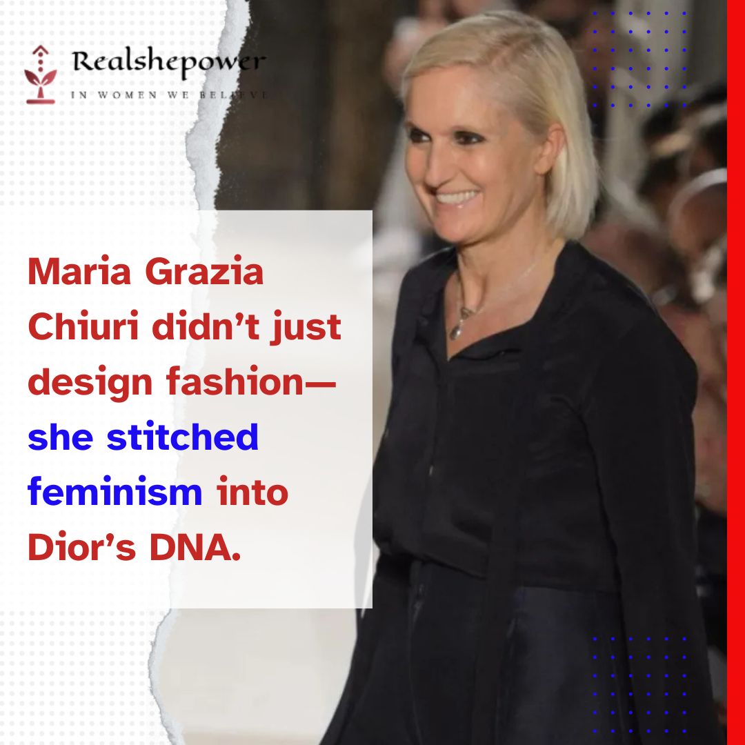 Meet Maria Grazia Chiuri, The Visionary Who Redefined Feminism In Fashion