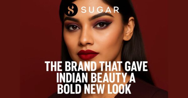 SUGAR Cosmetics: The Brand That Gave Indian Beauty A Bold New Look